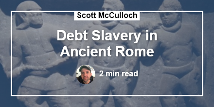 Debt Slavery in Ancient Rome